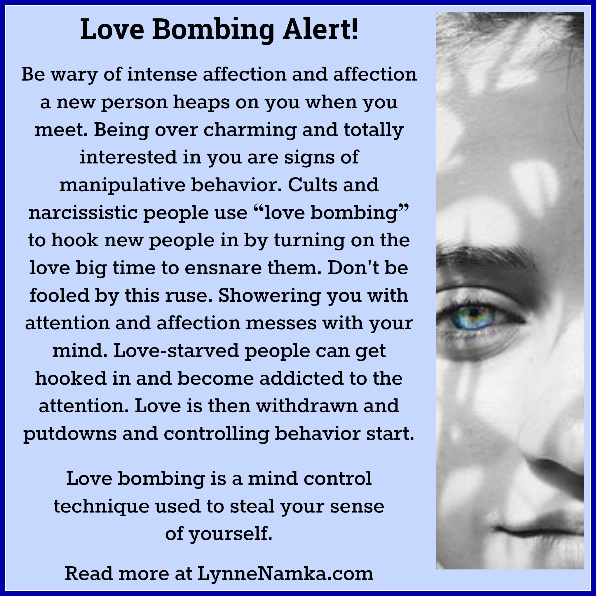 Love Bombing Is A Mind control Technique Practiced By Psyhopaths